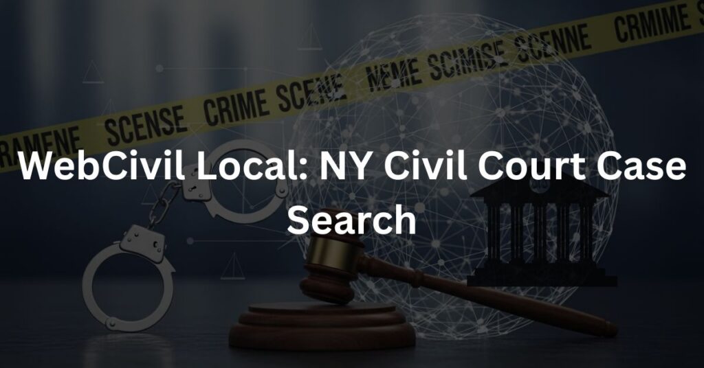 WebCivil Local: NY Civil Court Case Search